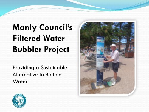 Manly Council's Filtered Water Bubbler Project