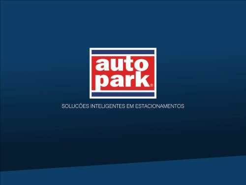 Conheça melhor a Auto Park e veja como