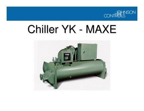 Apresentação - Chiller YORK® Centrífugo YK ... - Johnson Controls