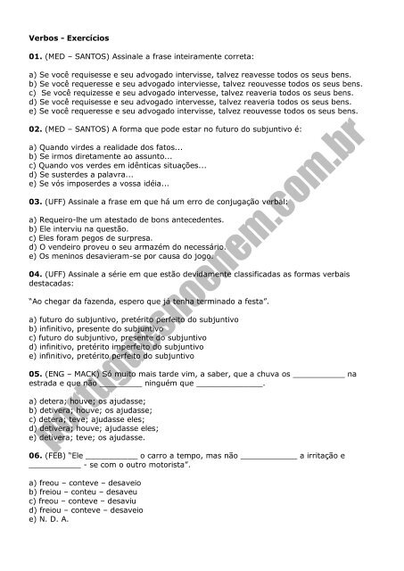 Verbos - Exercícios 01. (MED – SANTOS) Assinale a frase ...