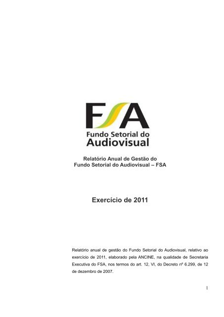 Relatório de Gestão 2011 - Fundo Setorial do Audiovisual - Ancine