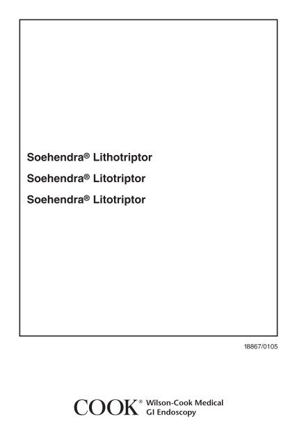 Soehendra® Lithotriptor Soehendra® Litotriptor ... - Cook Medical