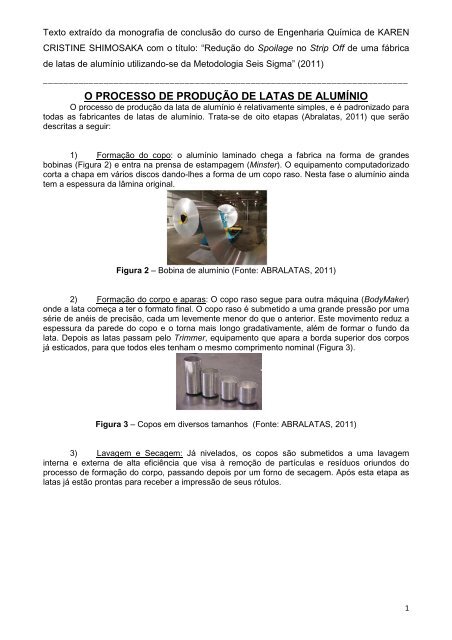 O PROCESSO DE PRODUÇÃO DE LATAS DE ALUMÍNIO