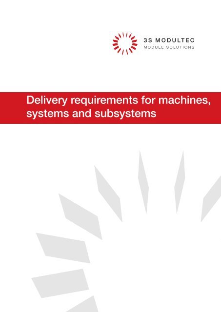 Delivery requirements for machines, systems and ... - 3S Modultec