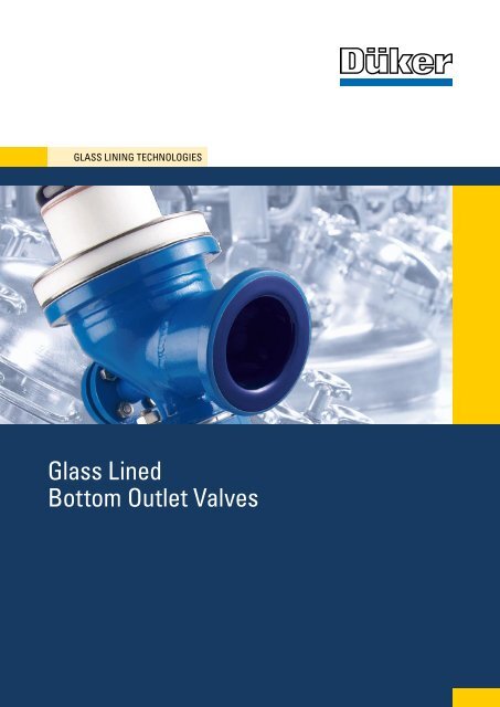 TE Glass lined Bottom Outlet valves - Düker GmbH & Co KGaA