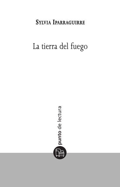 La tierra del fuego final - Punto de Lectura