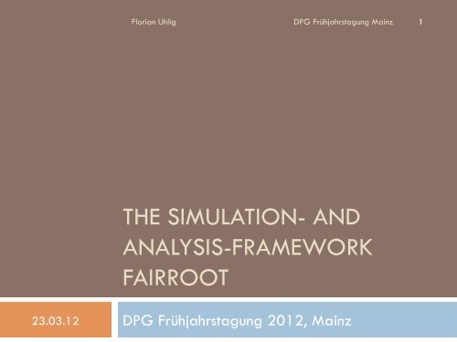 THE SIMULATION- AND ANALYSIS-FRAMEWORK FAIRROOT - GSI