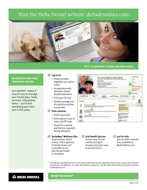 Visit the Delta Dental website: deltadentalins.com