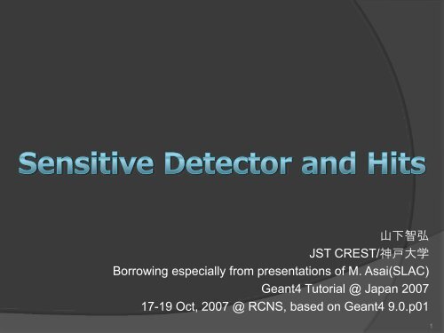 Sensitive Detector and Hits - Geant4 at KEK