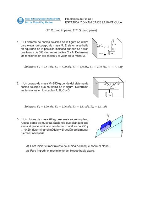 Problemas de Fısica I EST ´ATICA Y DIN ´AMICA DE LA PARTÍCULA