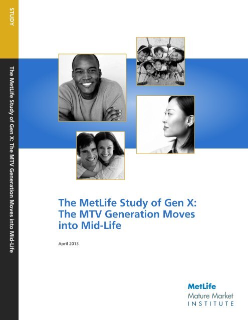 The MetLife Study of Gen X: The MTV Generation Moves into Mid-Life