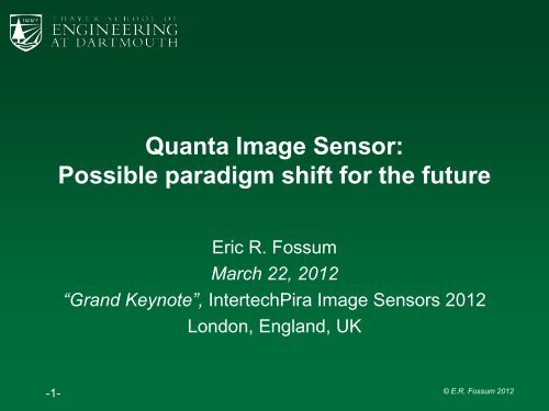 Quanta Image Sensor: Possible paradigm shift for the future