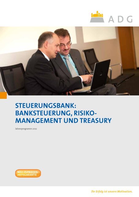 STEUERUNGSBANK: BANKSTEUERUNG, RISIKO ... - ADG