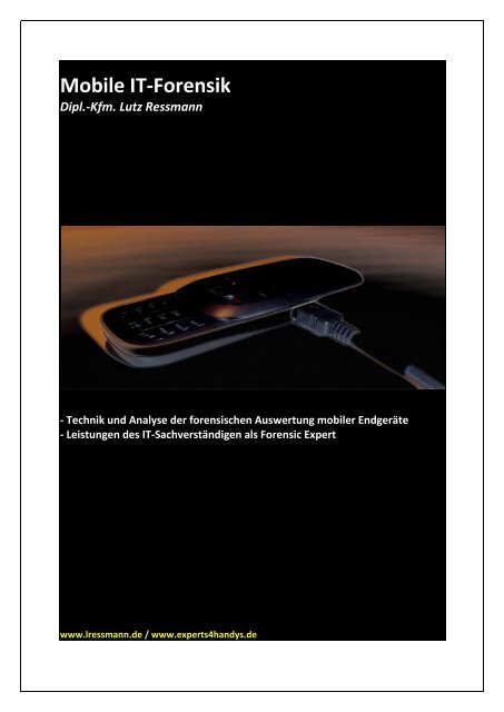 Dipl.-Kfm. Lutz Ressmann- Spezial: Mobile IT-Forensik (Mobile ...