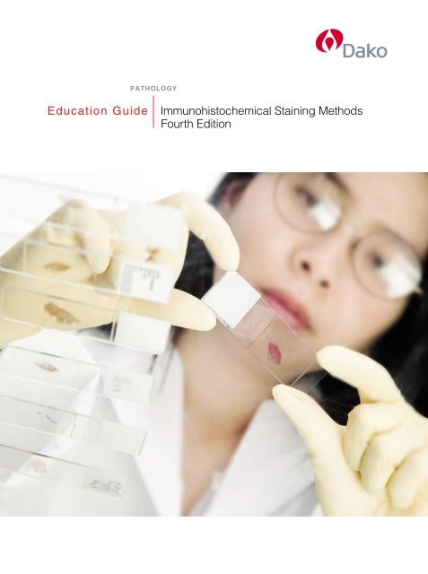 Dako Educational Guide - Immunohistochemical Staining Methods