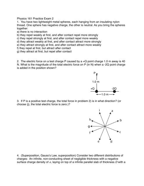 Physics 161 Practice Exam 2 1. You have two lightweight metal ...