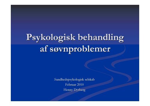 Psykologisk behandling af søvnproblemer - Dansk ...