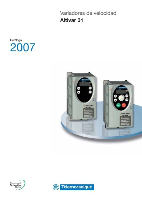 Catálogo Variadores de Velocidad Altivar 31-2007 - Schneider Electric