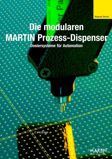 Die modularen MARTIN Prozess-Dispenser - martin-smt.de