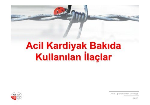 Acil Kardiyak Bakıda Kullanılan İlaçlar
