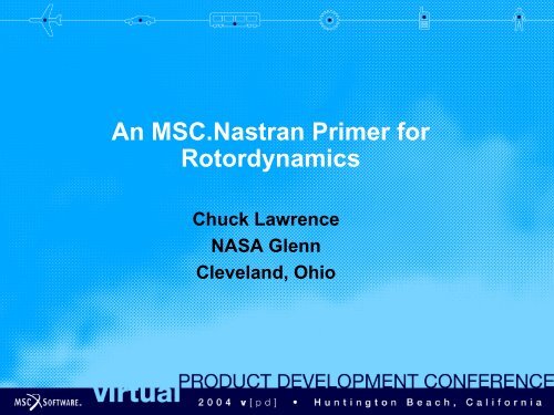 An MSC.Nastran Primer for Rotordynamics - MSC Software