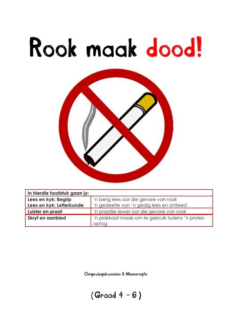 Rook is nie net sleg vir