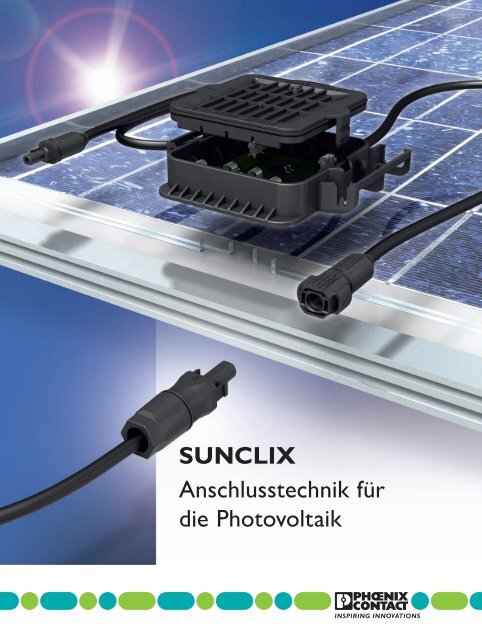 SUNCLIX - Anschlusstechnik für die Photovoltaik - Phoenix Contact