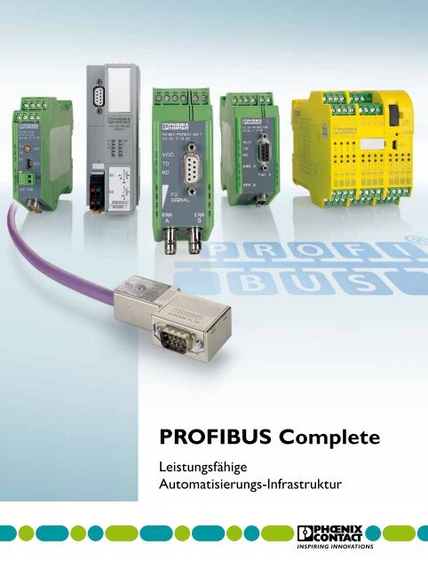 Broschüre PROFIBUS Complete [PDF, 15,95 MB] - Phoenix Contact
