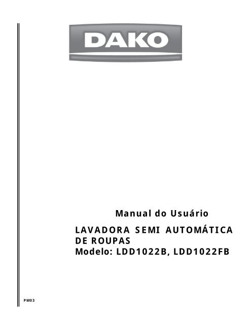 Manual do Usuário LAVADORA SEMI AUTOMÁTICA DE ... - Dako