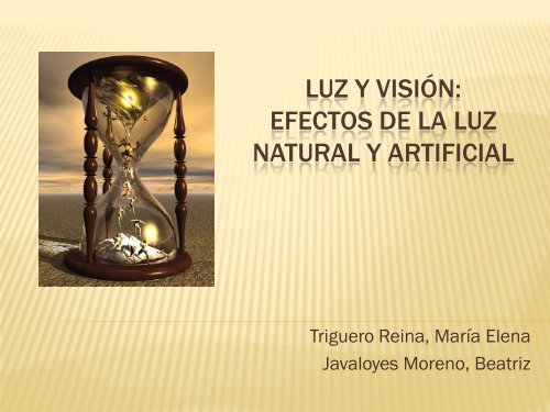 LUZ Y VISIÓN: EFECTOS DE LA LUZ NATURAL Y ARTIFICIAL - Ua