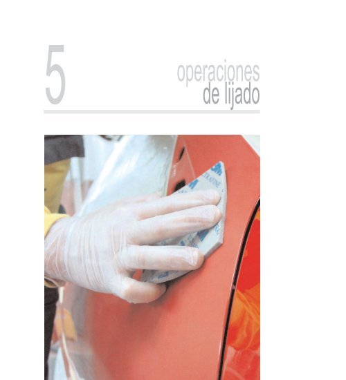 Operaciones de lijado. Lijado al agua frente al seco. Rutinas de ...