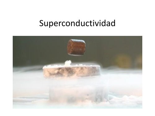 Superconductividad - Instituto de Investigaciones en Materiales