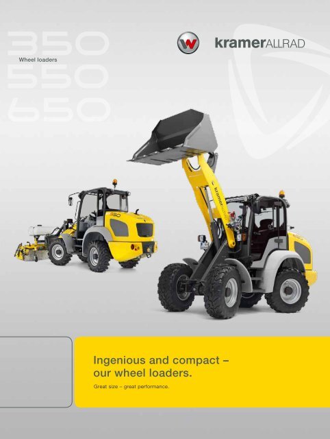 Ingenious and compact – our wheel loaders. - Kramer Allrad