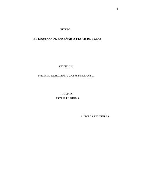 EL DESAFÍO DE ENSEÑAR A PESAR DE TODO - Dirección ... EL DESAFÍO DE ENSEÑAR A PESAR DE TODO - Dirección ...