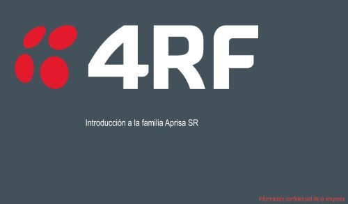 Introducción a la familia Aprisa SR - 4RF