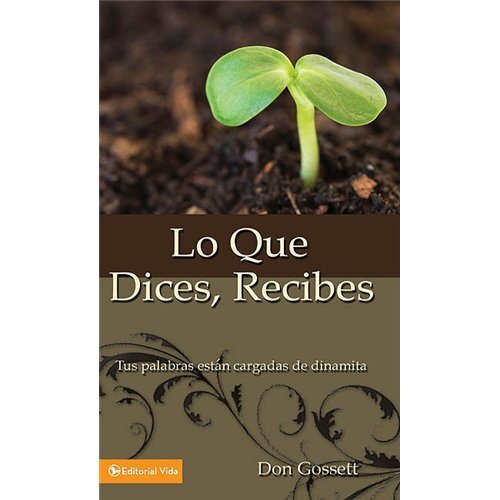 Don Gossett – Lo que Dices Recibes - Ondas del Reino