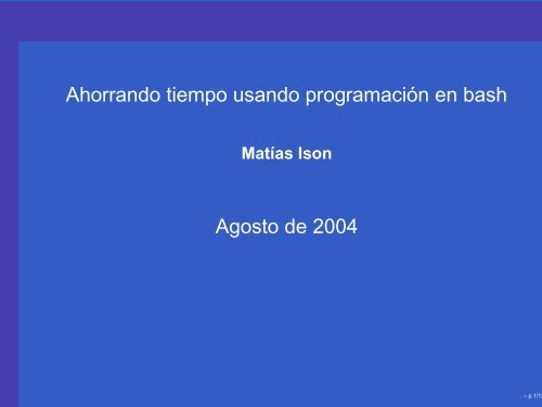 Ahorrando Tiempo Usando Programación En Bash Agosto De 2004 