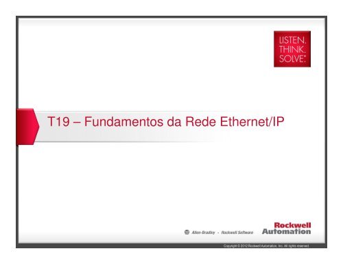 T19 – Fundamentos da Rede Ethernet/IP - Rockwell Automation
