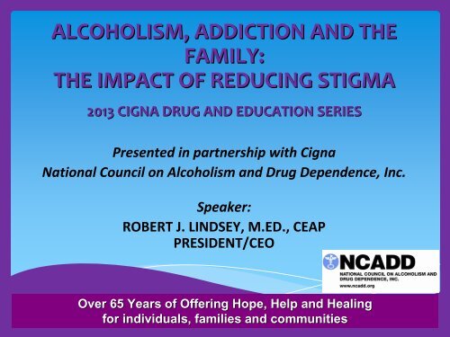 ALCOHOLISM, ADDICTION AND THE FAMILY: THE IMPACT OF REDUCING STIGMA