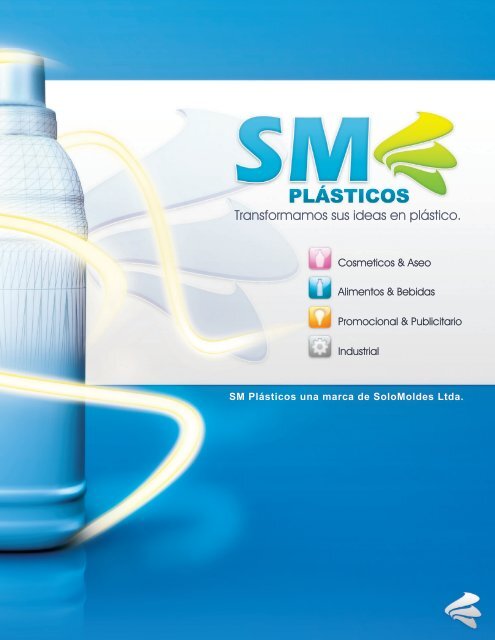 Transformamos sus ideas en plástico. - SM Plásticos