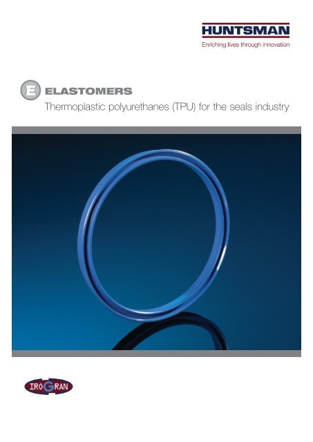 Thermoplastic polyurethanes (TPU) for the seals industry - Huntsman