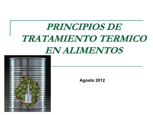 Evaluación de tratamiento térmico en alimentos envasados Sc