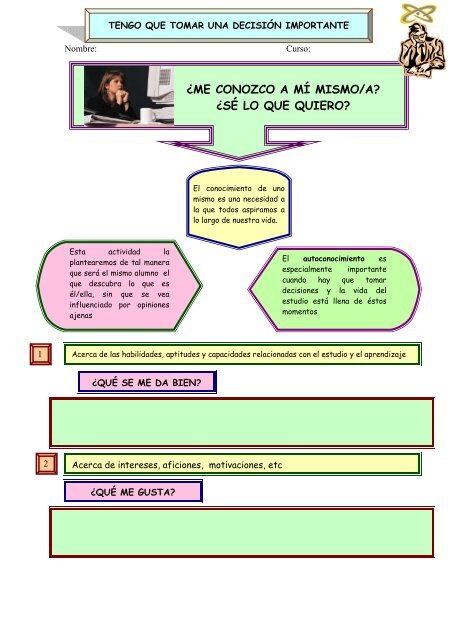 ¿ME CONOZCO A MÍ MISMO/A? ¿SÉ LO QUE QUIERO? ¿ME CONOZCO A MÍ MISMO/A? ¿SÉ LO QUE QUIERO?
