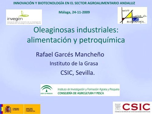 Rafael Garcés. Instituto de la Grasa (CSIC) - Invegen