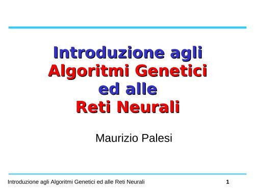 Introduzione agli Algoritmi Genetici e alle Reti Neurali