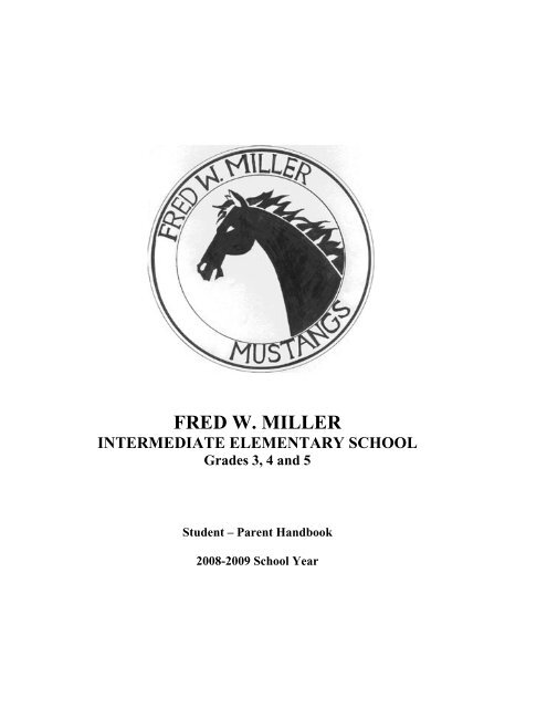 FRED W. MILLER INTERMEDIATE ELEMENTARY SCHOOL Grades ...