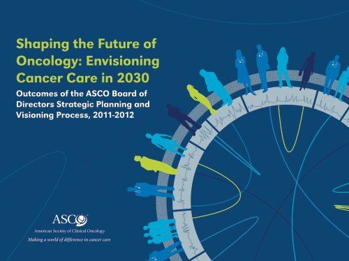 Shaping the Future of Oncology: Envisioning Cancer Care in 2030