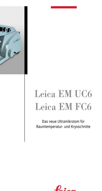 Leica EM UC6 Leica EM FC6 - Leica Microsystems