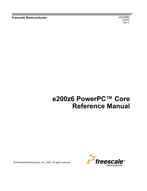 e200z6 PowerPC ™ Core - Reference Manual - Freescale ...