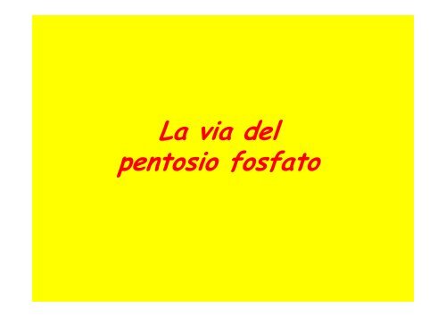 via dei Pentoso Fosfato - Altervista